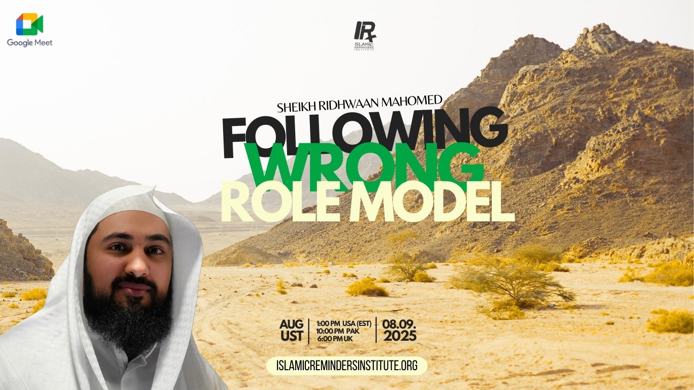 Following the Wrong Role Models – Islamic Reminders Institute
